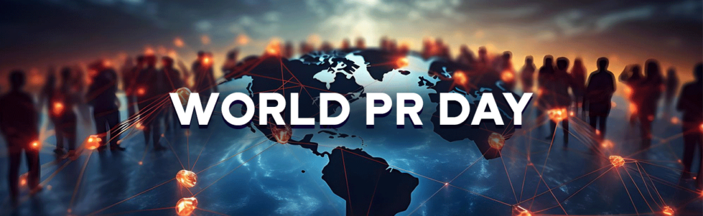 Celebrating World PR Day: The Power and Influence of Public Relations